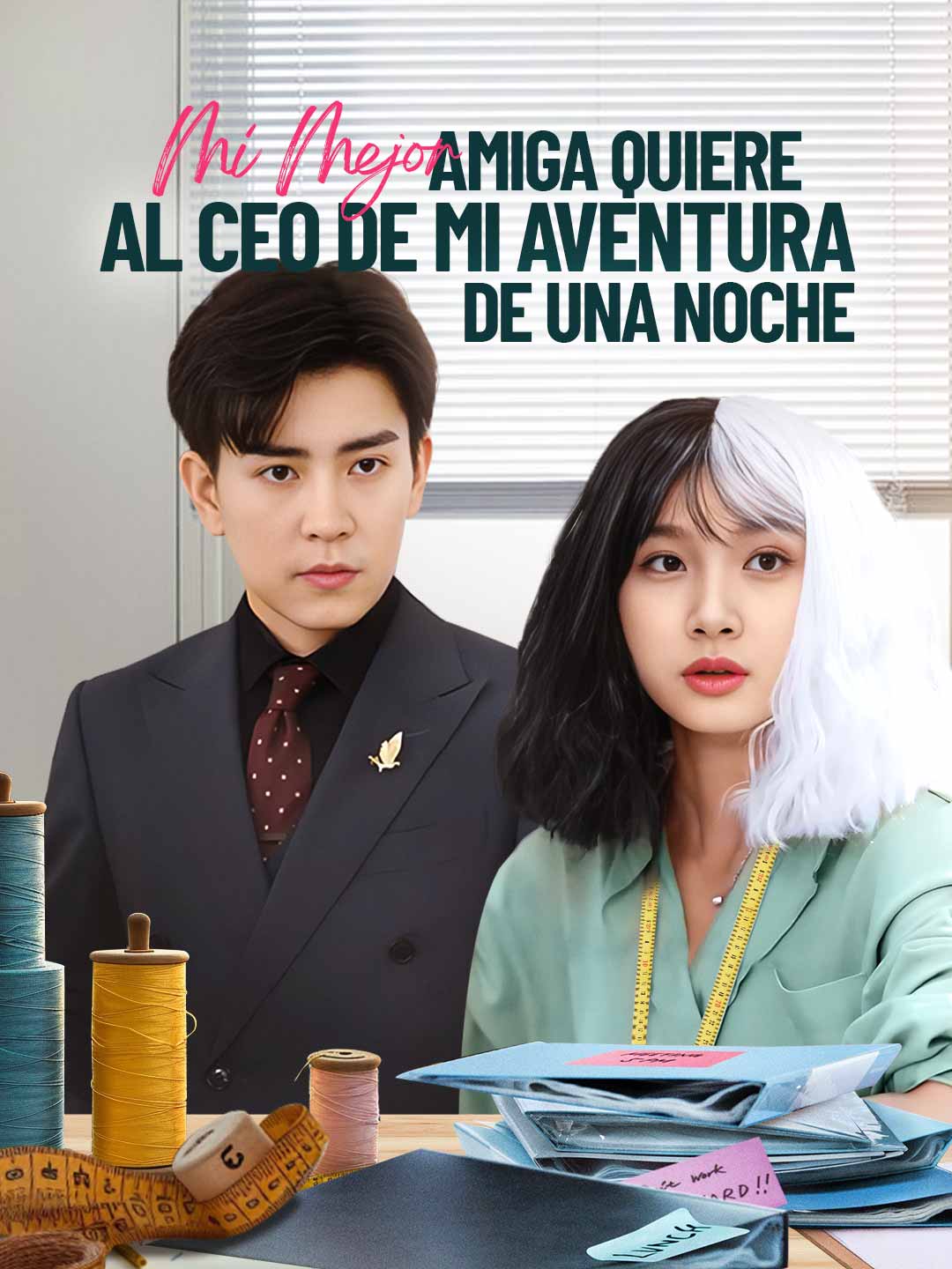 Episodio 3 - Mi Mejor Amiga Quiere al CEO de Mi Aventura de Una Noche ...