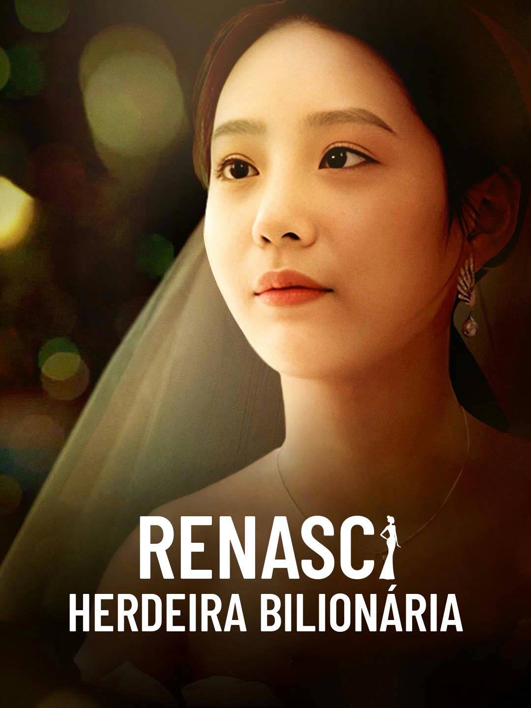 Episódio 95 - Renasci Herdeira Bilionária | ReelShort