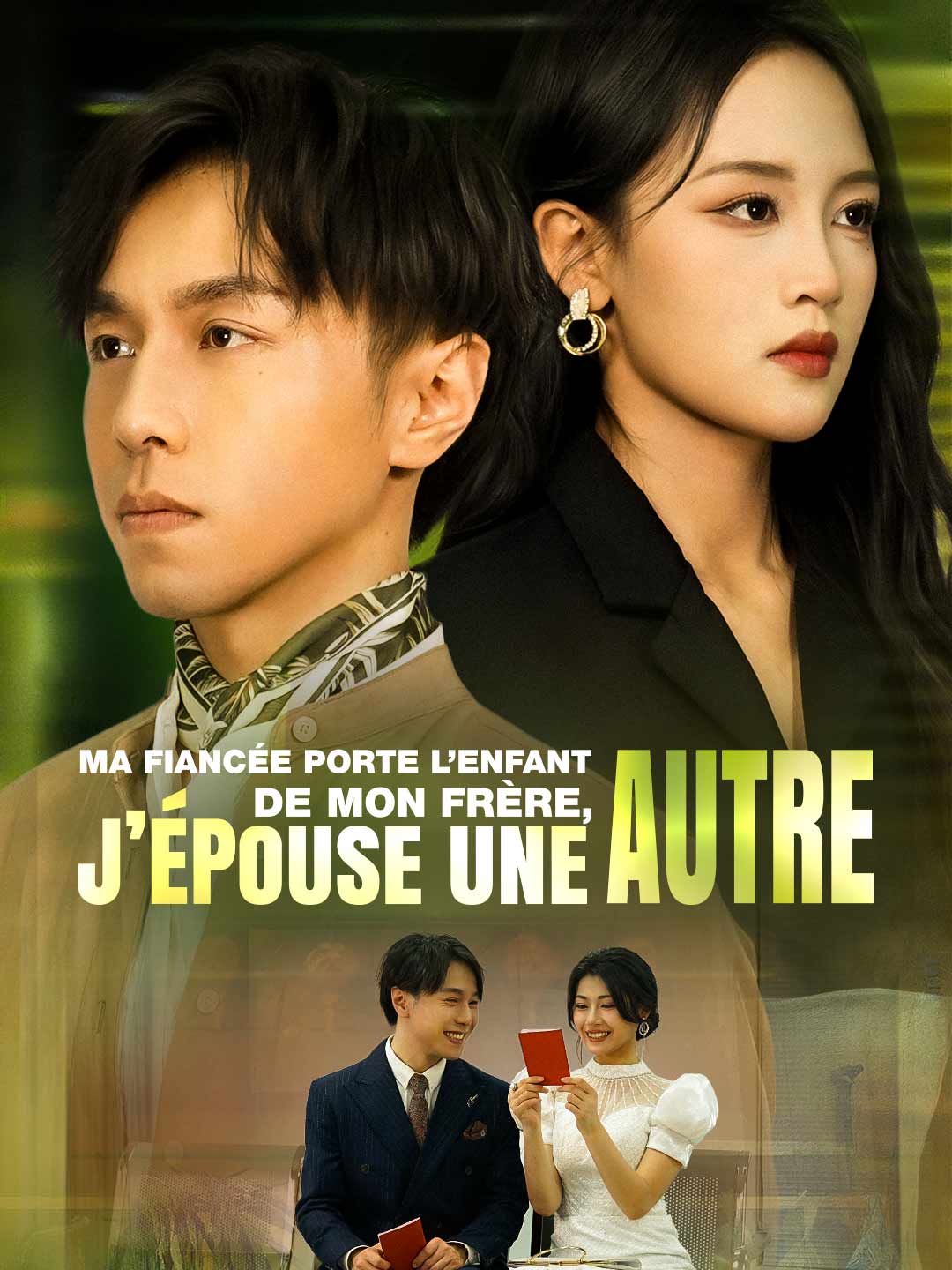 Épisode 1 - Ma Fiancée Porte l’Enfant de Mon Frère, J’Épouse une Autre ...