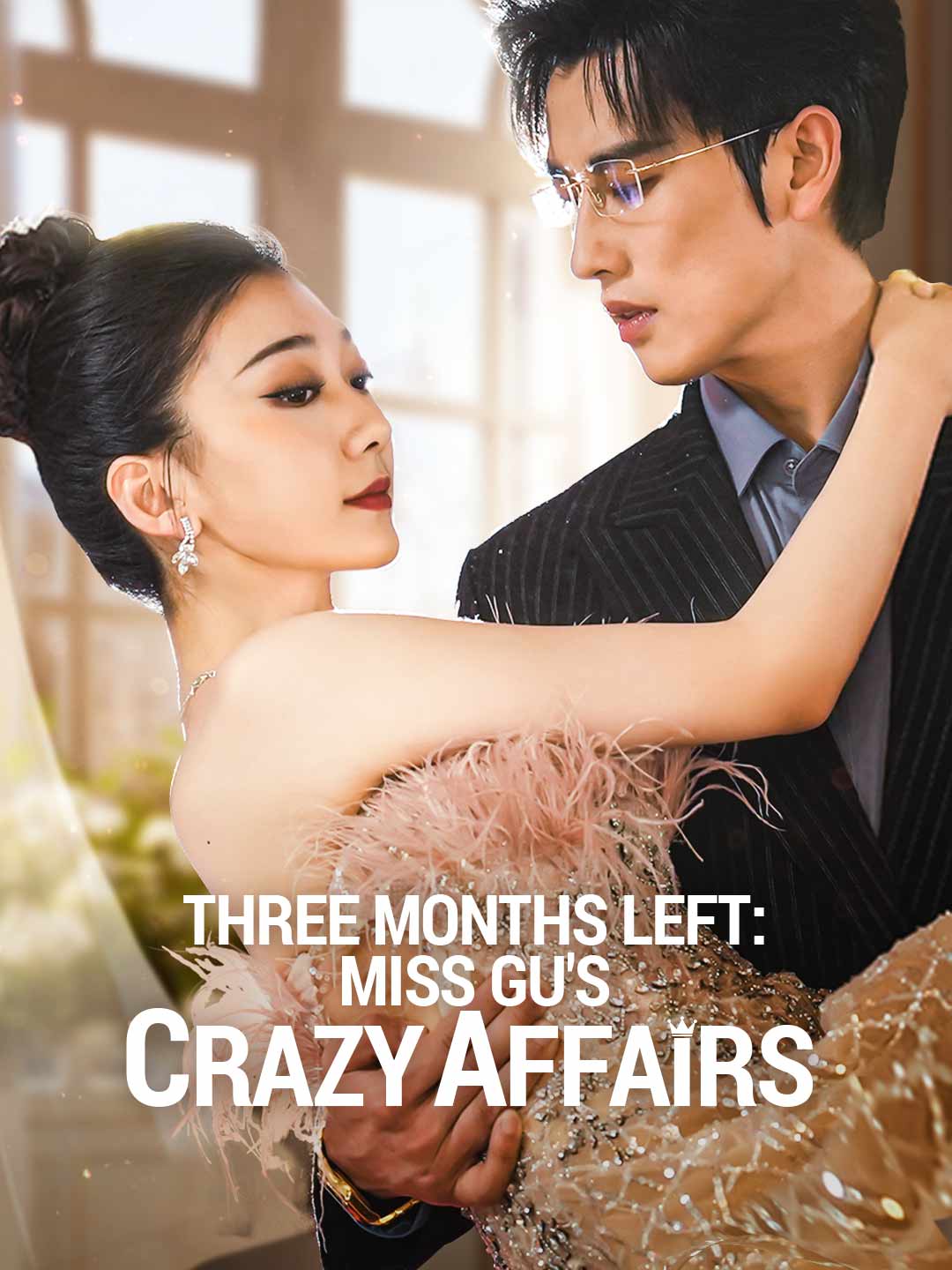 Episode 6 - Three Months Left: Miss Gu's Crazy Affairs | ReelShort