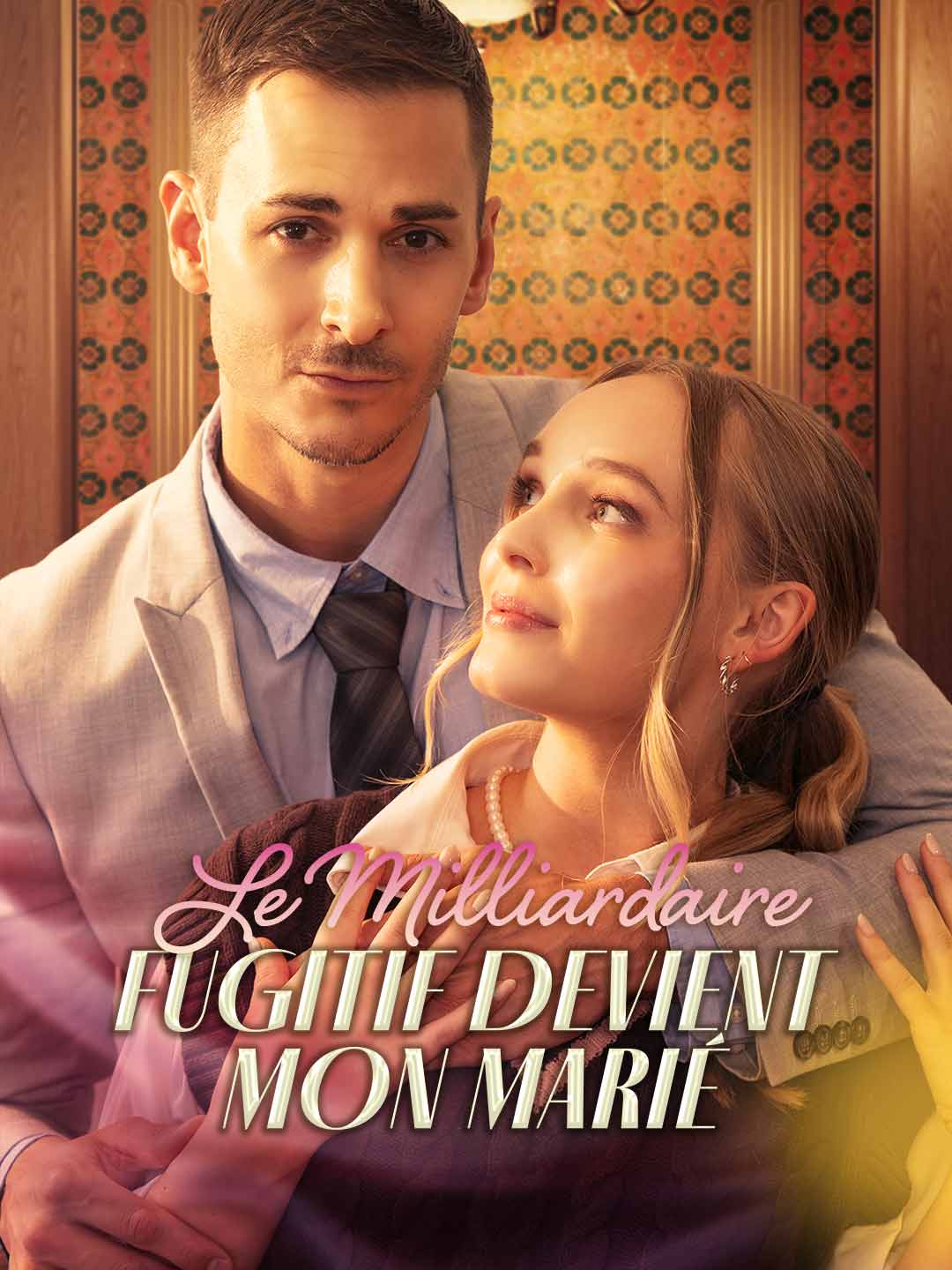 Le Milliardaire Fugitif Devient Mon Marié Regarder le film en ligne ...