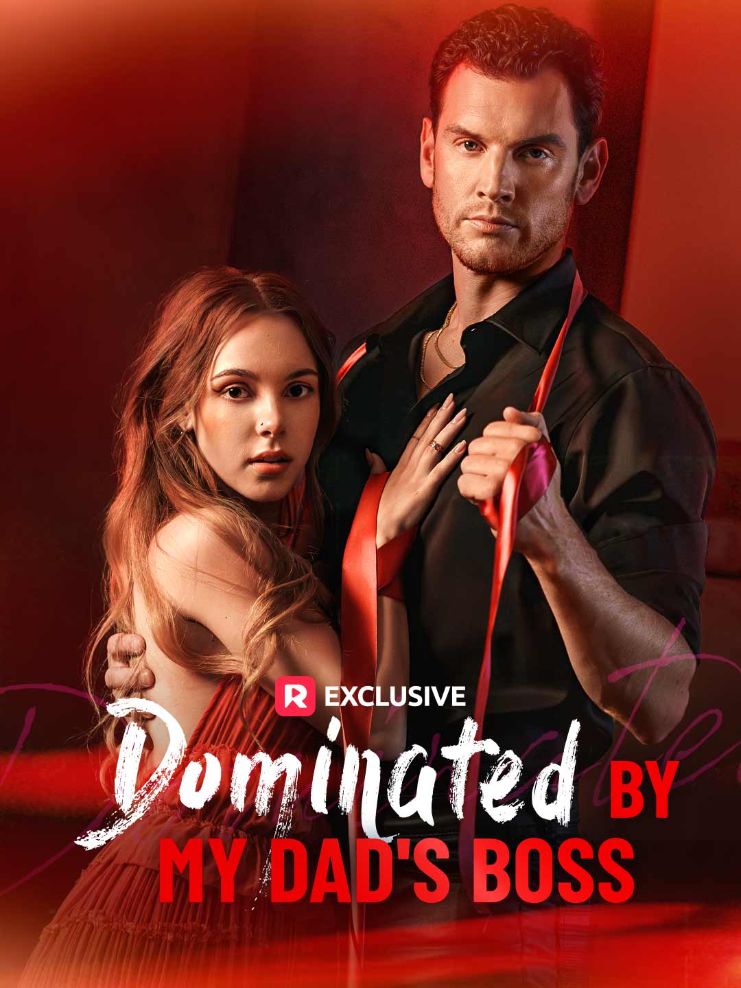 Episode 60 - Dominated by My Dad's Boss | ReelShort