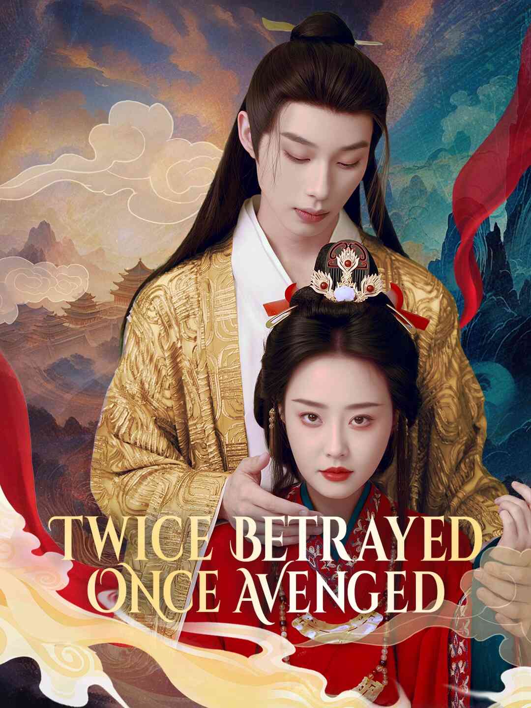 Twice Betrayed, Once Avenged Movie Watch Online | ReelShort