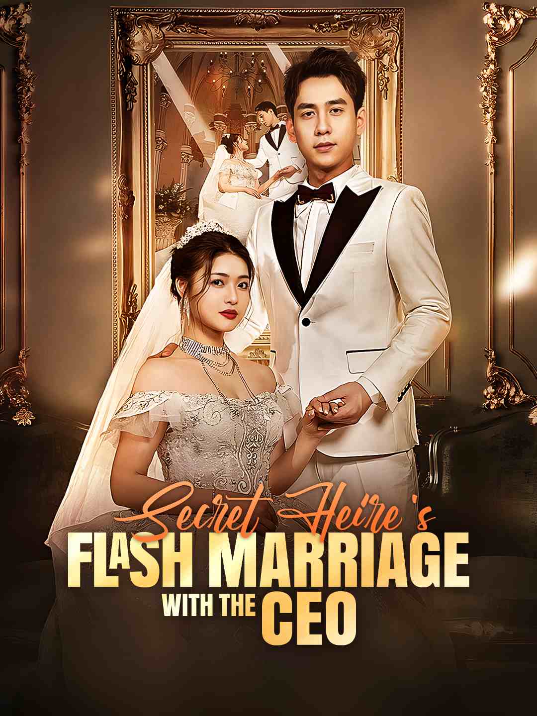 Secret Heiress's Flash Marriage with the CEO Movie Watch Online | ReelShort